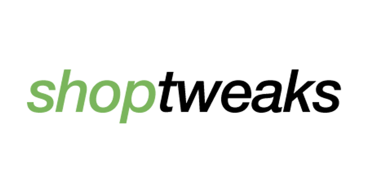 Tweaking Tips – Shop Tweaks